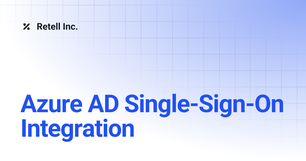 Azure AD Single-Sign-On Integration | Retell Inc.
